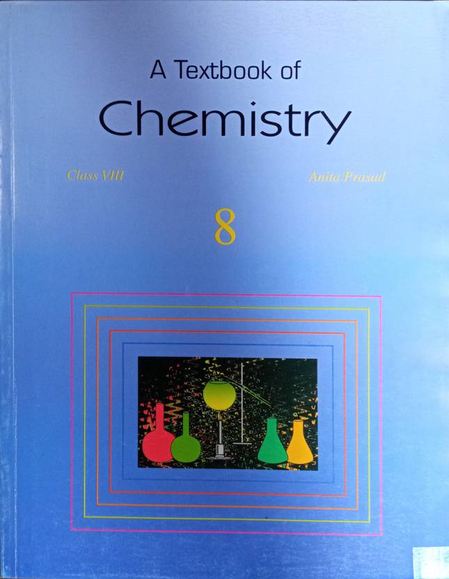 A Textbook Of Chemistry Class 8 For ICSE Students: Buy A Textbook Of ...