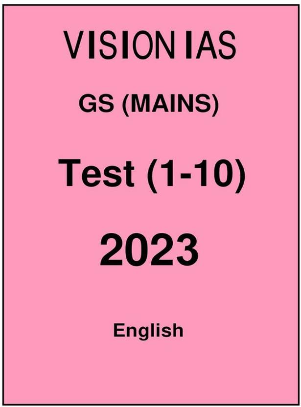 Vision IAS Mains 1 To 10 Tests Series In English For Upsc Exam 2023 ...