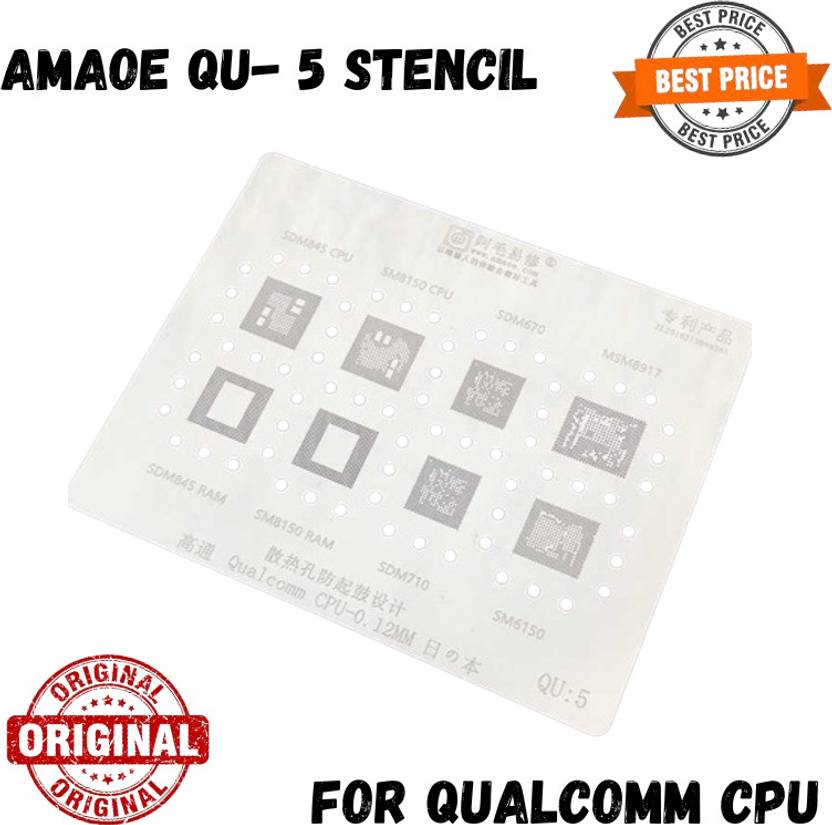 AKT QU-5 STENCIL SDM845 CPU,SDM845 RAM,SM8150 CPU,SM8150 RAM,SDM670,SDM710,MSM8917,SM6150 ...