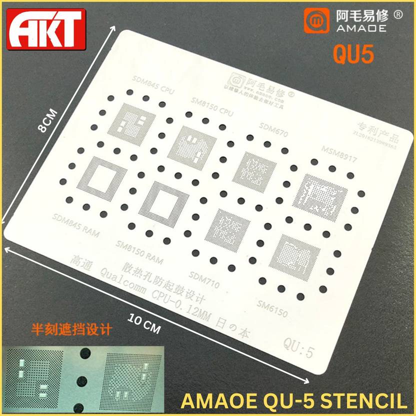 AKT AMAOE QU-5 STENCIL SDM845 CPU,SDM845 RAM,SM8150 CPU,SM8150 RAM,SDM670,SDM710,MSM8917,SM6150 ...