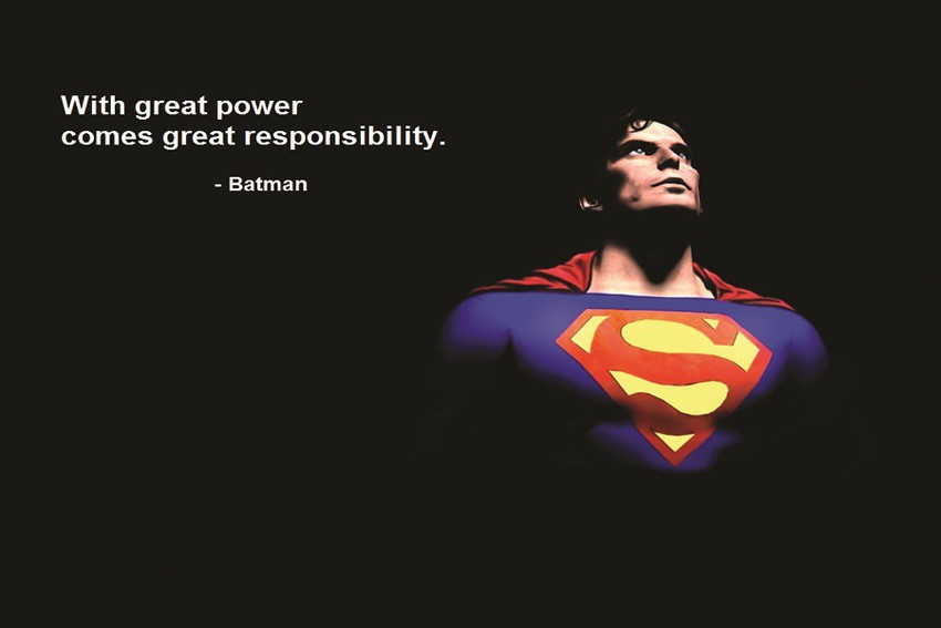 With Great Power Comes Great Responsibility Batman