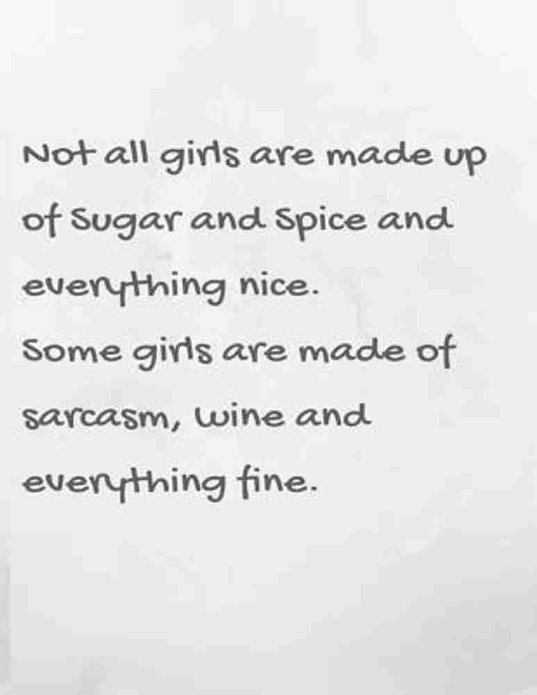 Girls Are Made Of Sugar And Spice