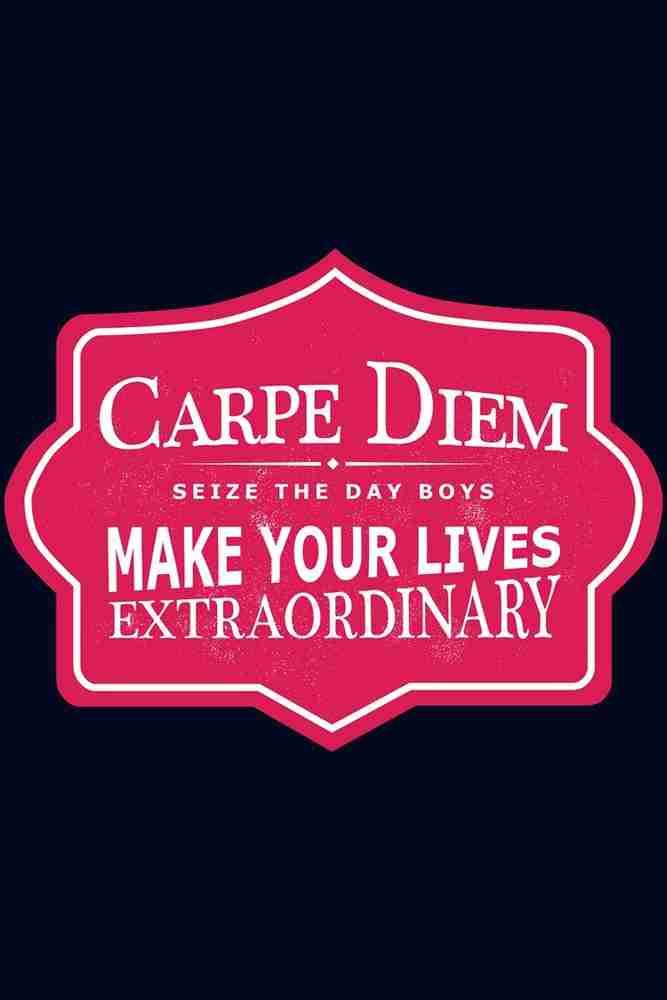 Dead Poets Society Quotes Carpe Diem