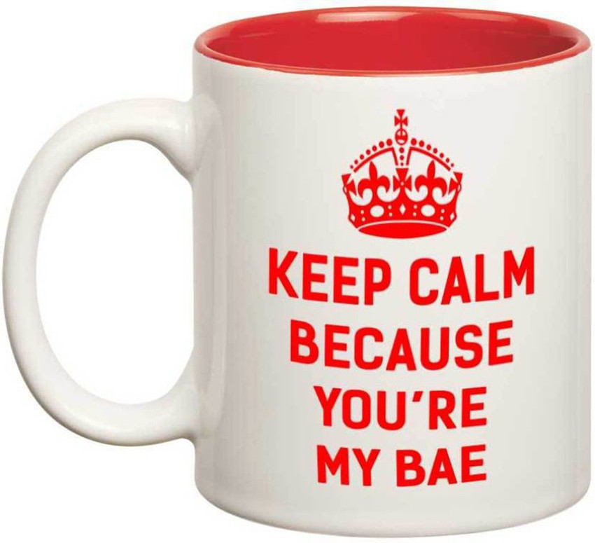 Keep Calm Because I Love You Bae