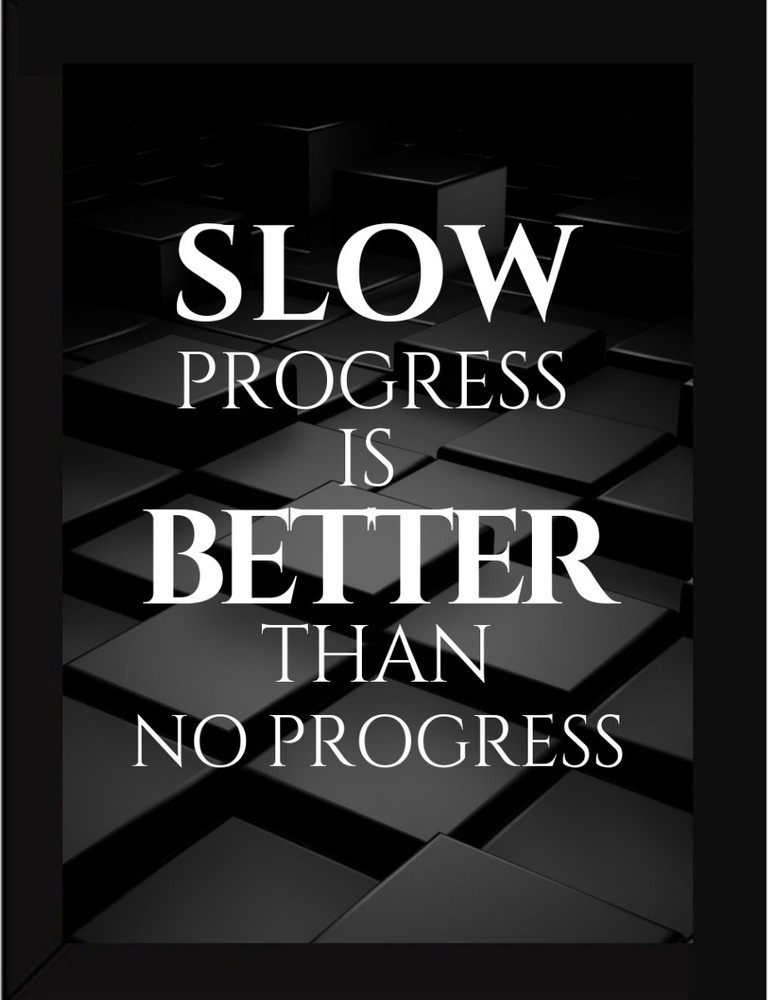 Slow Progress Quotes