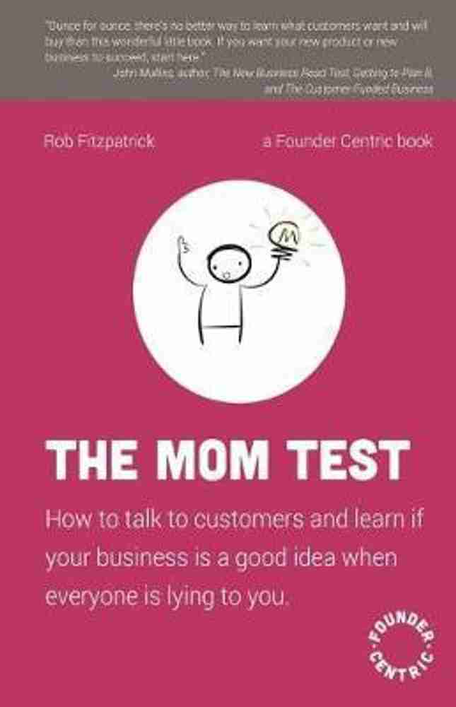The Mom Test Summary, Notes, And Review Rob Fitzpatrick, 40% OFF
