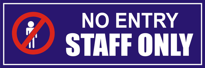 No Entry Staff Only Sign