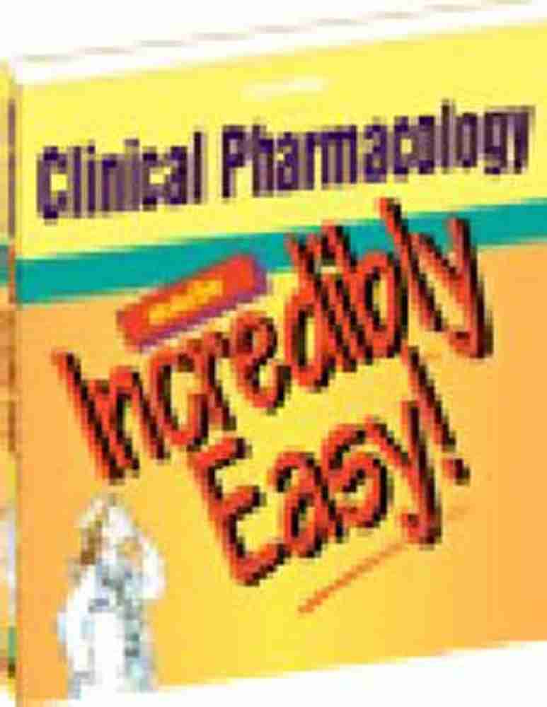 Pharmacology Made Easy Pharmacology Made Insanely Easy!