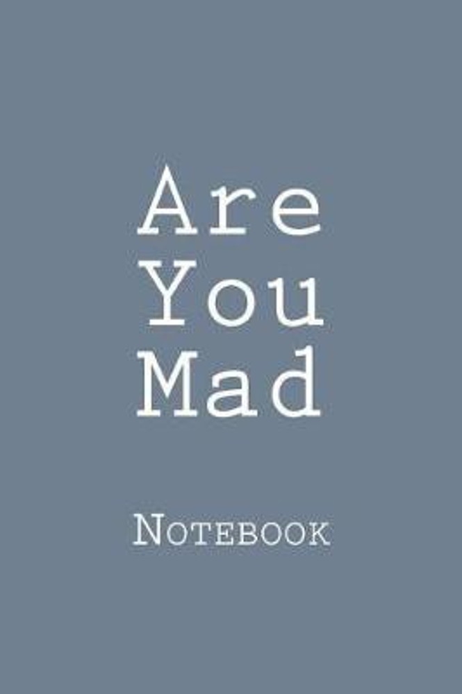 You Mad Quotes