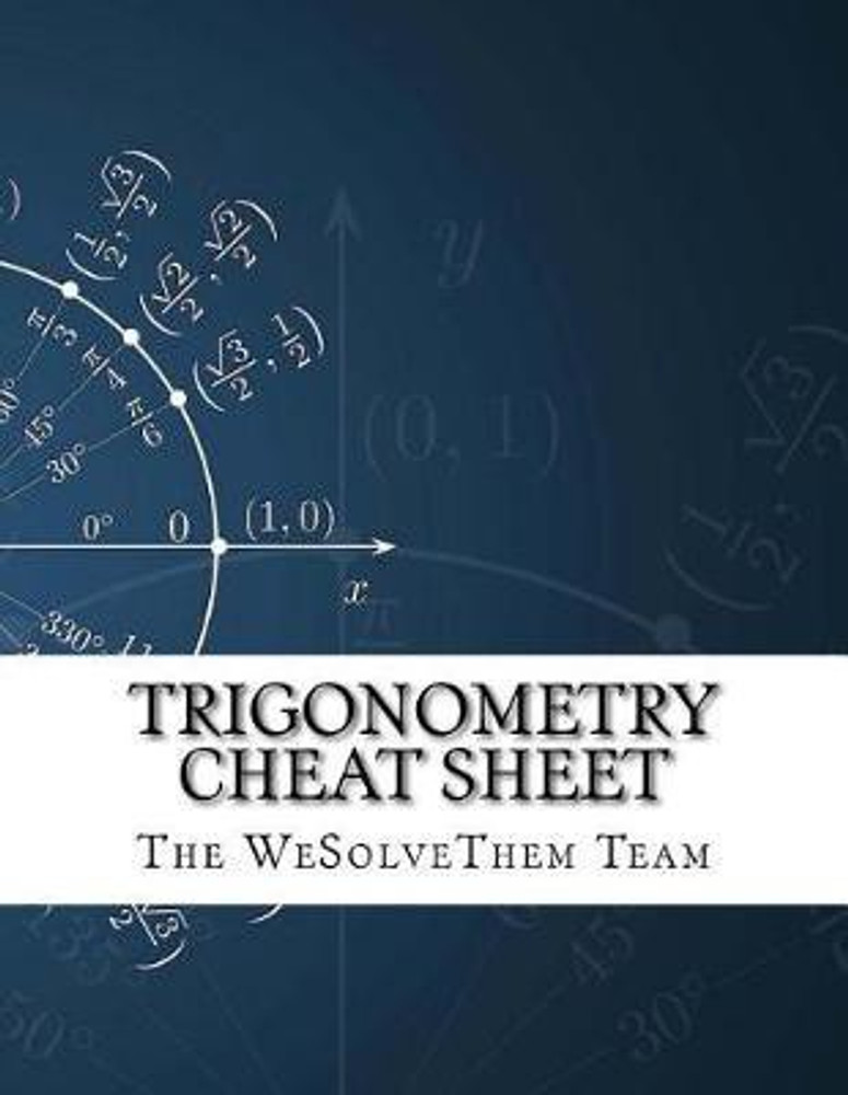 Trigonometry Cheat Sheet Hallalan Unit Circle Trigonometry Cheat Sheet