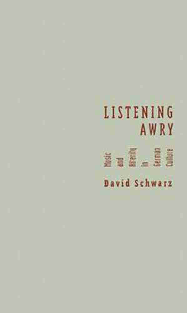 Awry Meaning Listening Awry: Buy Listening Awry By Schwarz David At
