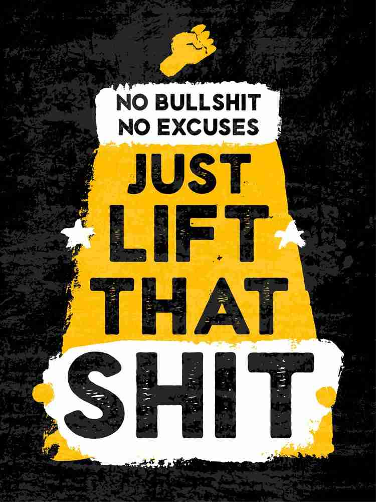 Bullshit Excuses Quotes