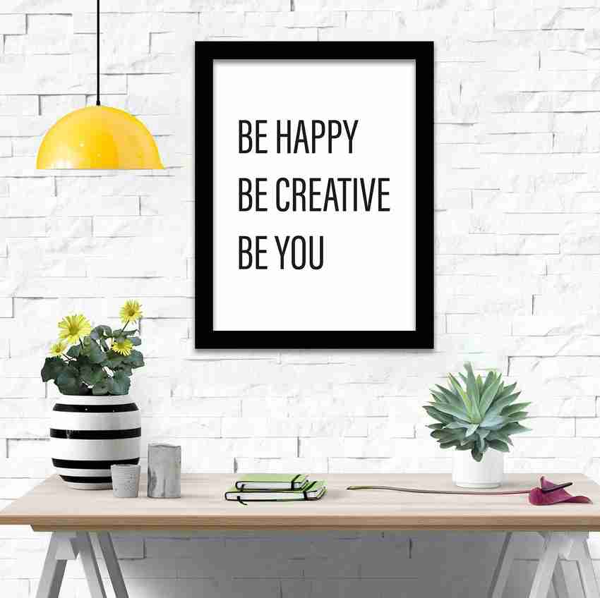 Be Happy Be You Quotes Be Happy Be Creative Be You Motivational Quotes