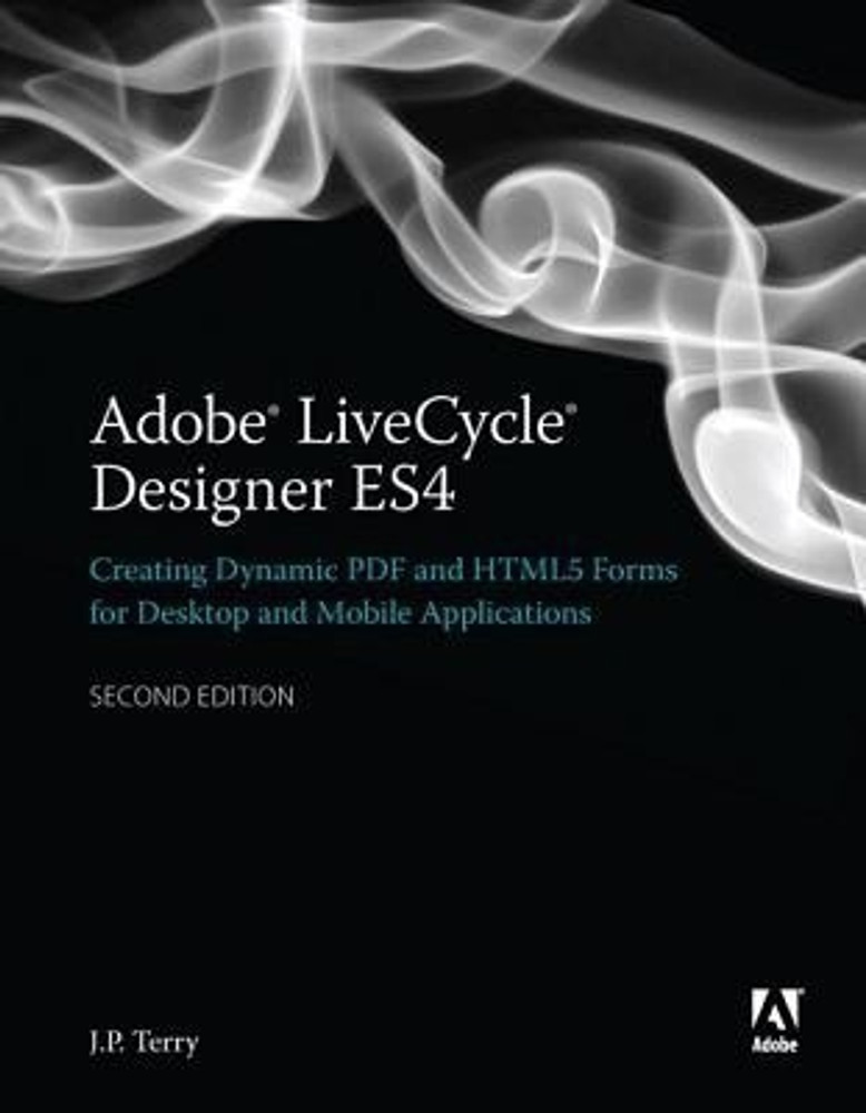 Creating Dynamic Forms With Adobe Livecycle Designer By Jp Terry Flash ...