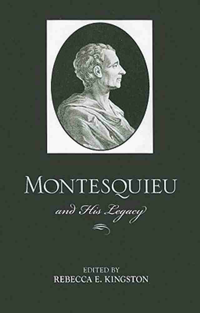Montesquieu Rousseau And Montesquieu: The Impact Of Their Ideas On