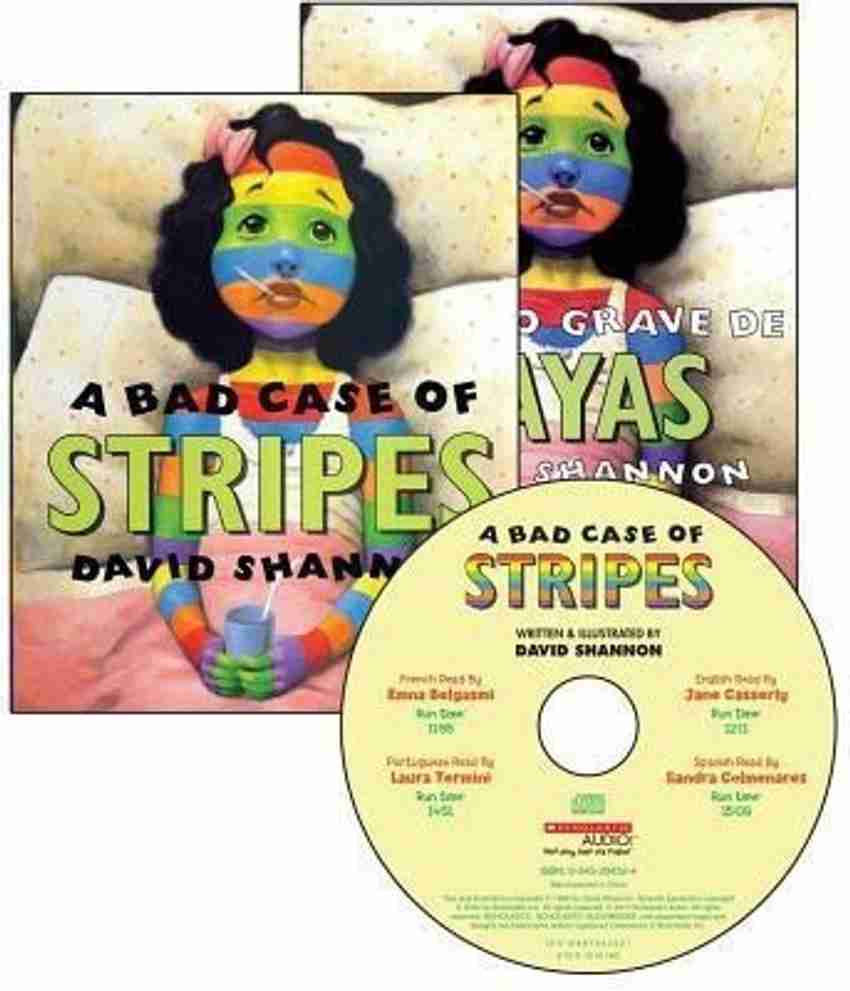 A Bad Case Of Stripes A Bad Case Of Stripes By David Shannon