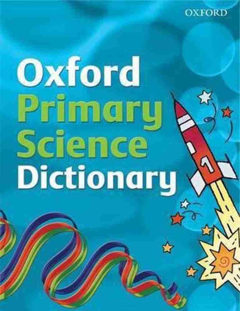 Oxford Science Dictionary SCIENCE DICTIONARY (English – English