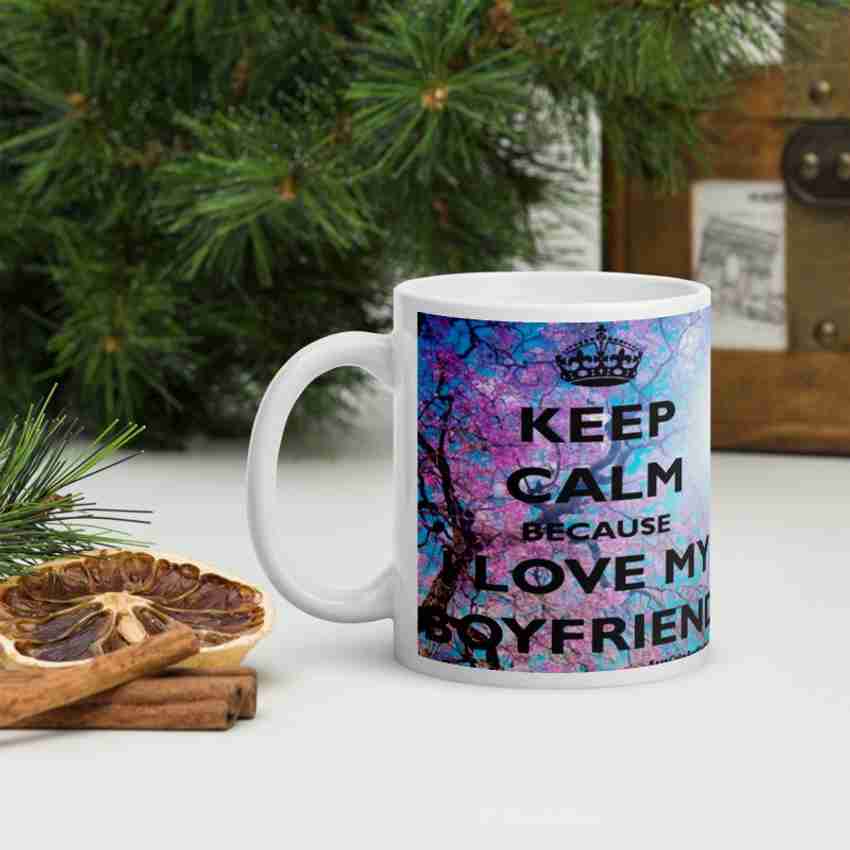 Keep Calm And I Love My Boyfriend