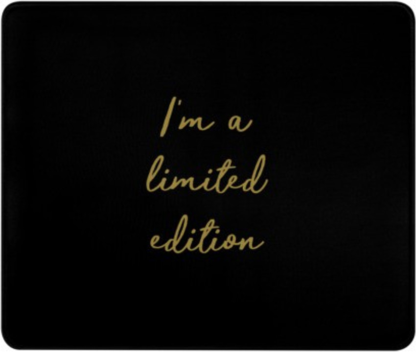 Im Limited Edition Quotes
