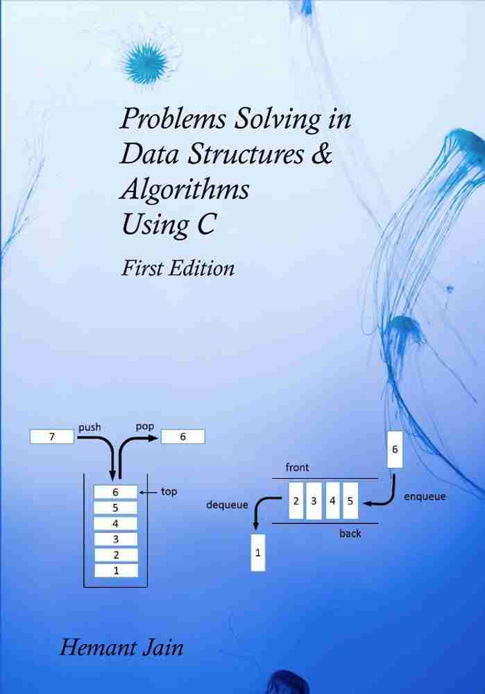 Problem Solving In Data Structures Algorithms Using C
