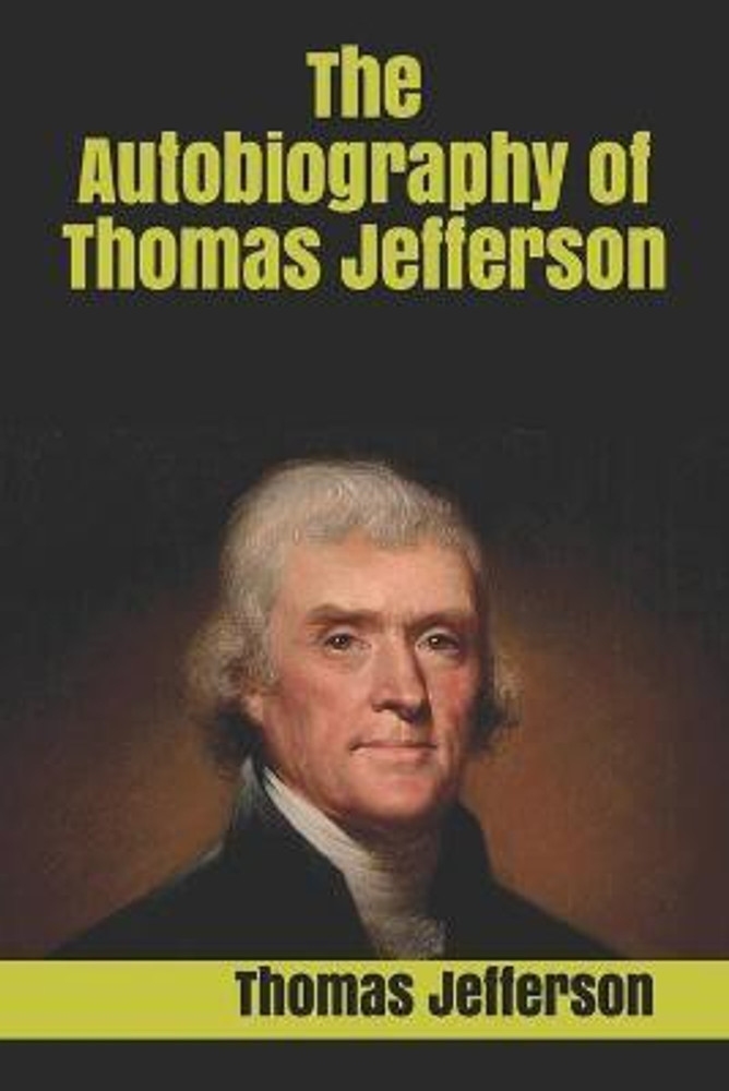 Autobiography Of Thomas Jefferson