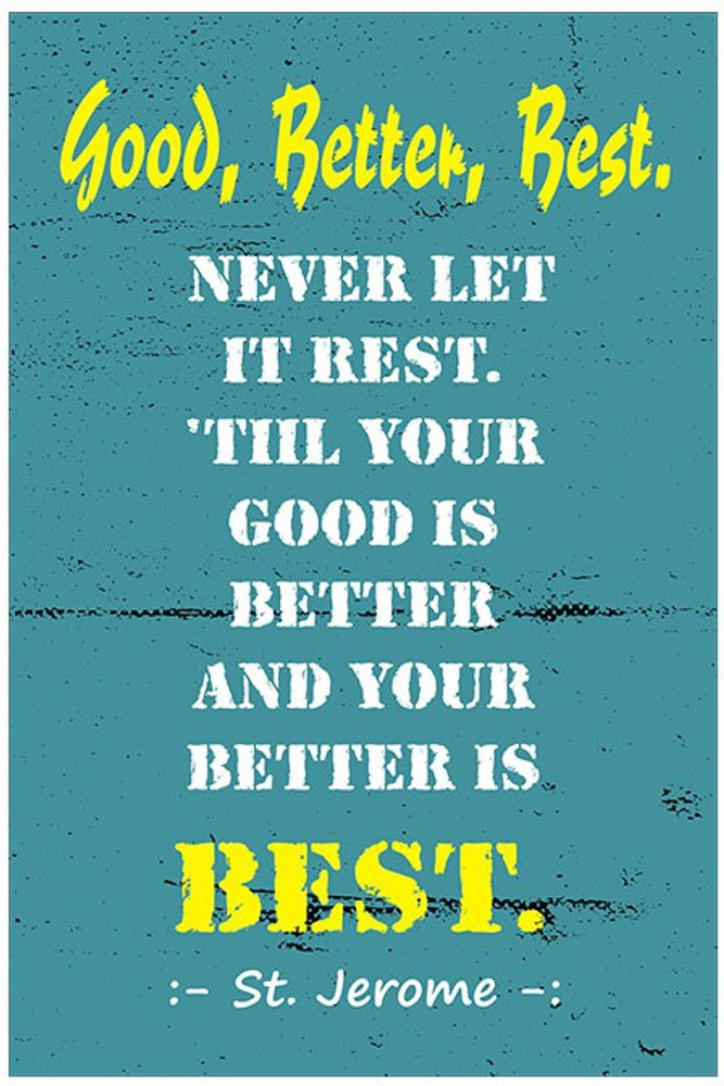Good Better Best Never Let It Rest Poster