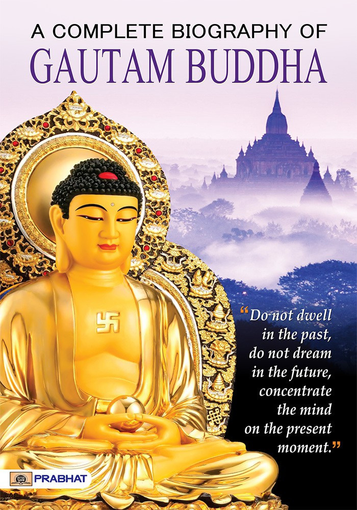 A Complete Biography Of Gautama Buddha Buy A Complete Biography Of Gautama Buddha by ARUN K. TIWARI at Low Price in India Flipkart