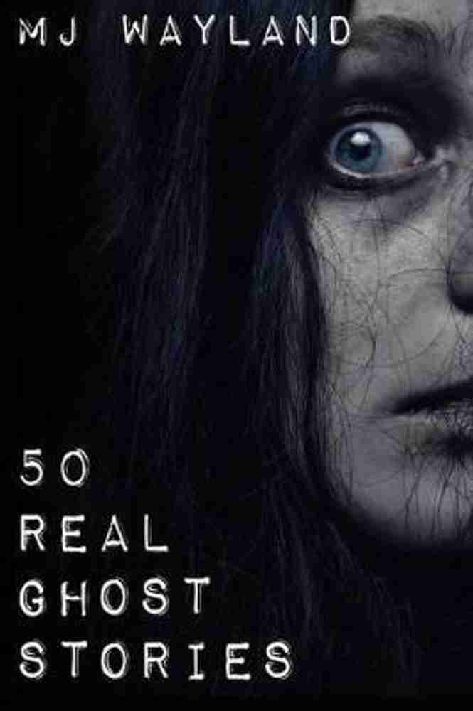 Scary Real Ghost Stories