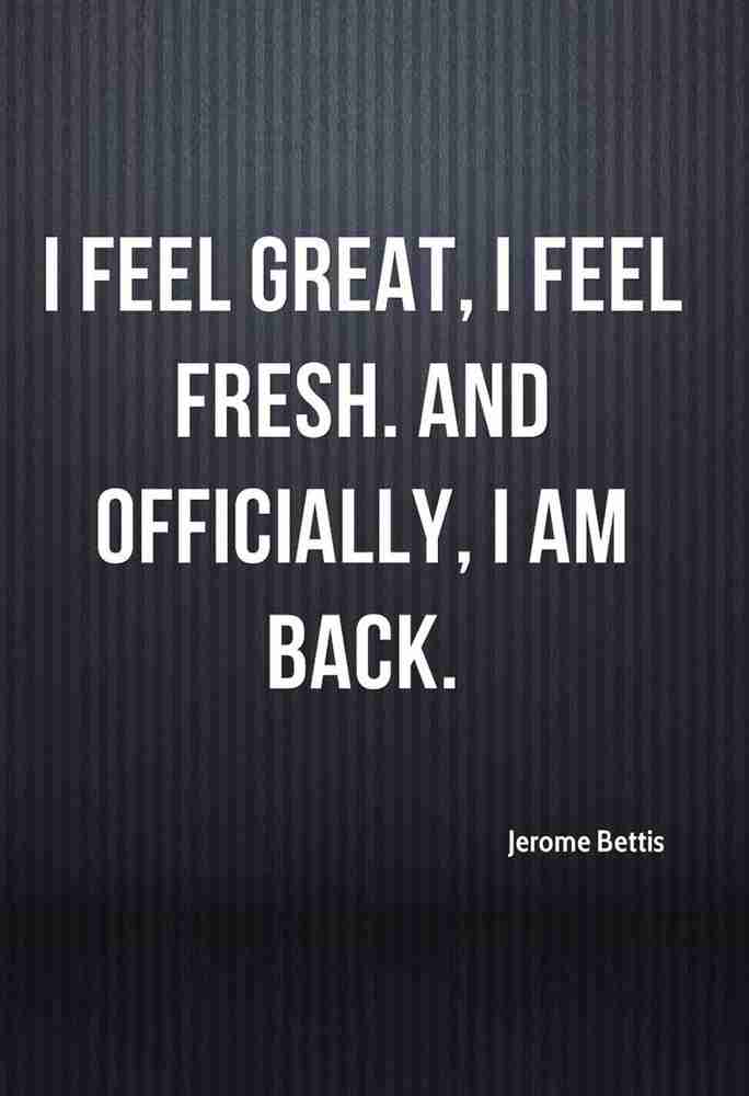 I Am Back Quotes