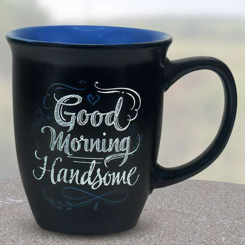 Good Morning Handsome