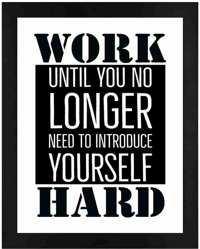 Inspirational Sayings Work Black And White Inspirational Wall Art For