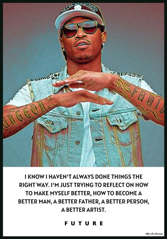 Future The Rapper Quotes And Sayings