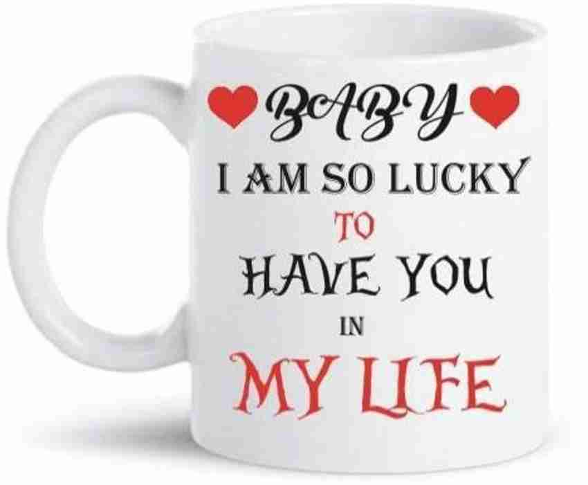 I Am Lucky To Have You In My Life