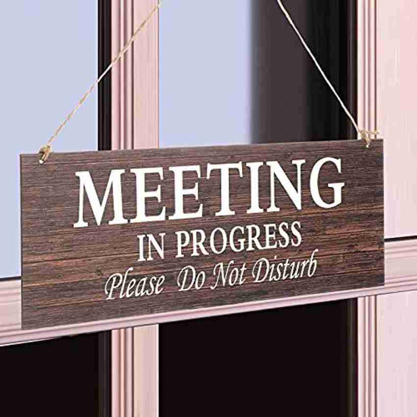 Please Do Not Disturb Meeting In Progress