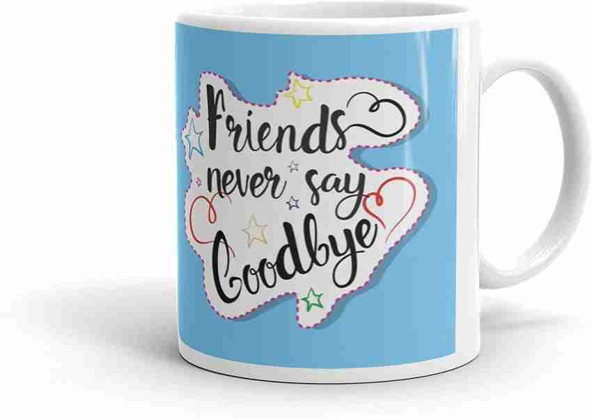 Saying Goodbye To Friends