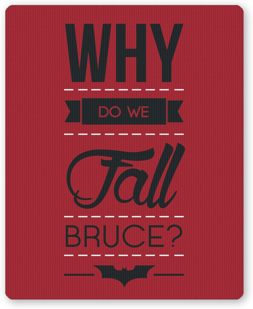 Why Do We Fall Bruce