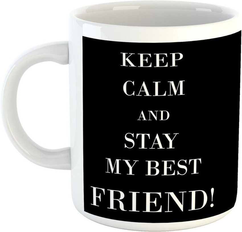 Keep Calm And Stay Best Friends