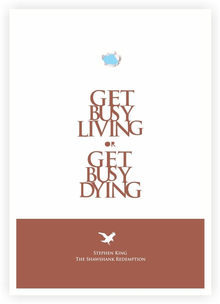 The Shawshank Redemption Get Busy Living Quote