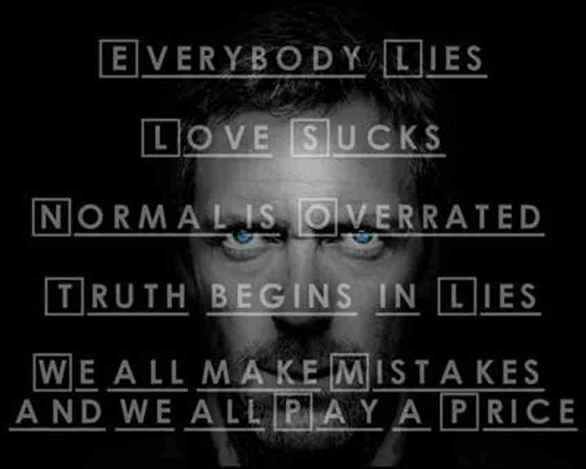 Everyone Lies Quote Death Asked Life: The Beautiful Lie Vs The Painful