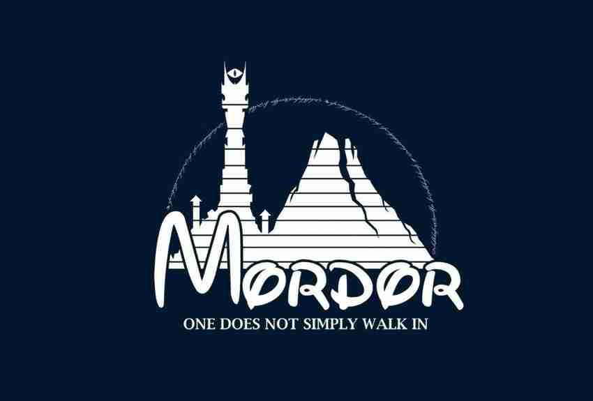 One Does Not Simply Walk Into Mordor