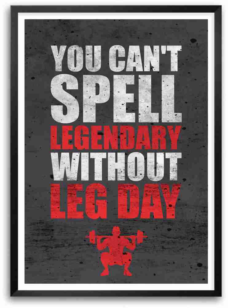 Leg Day Quotes Leg Day Quotes And Uplifting Gym Motivation