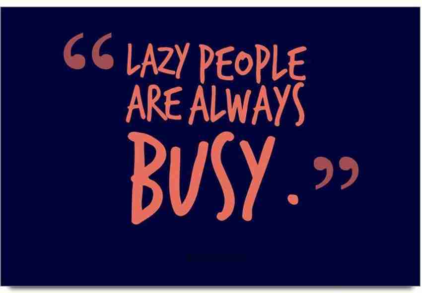 Busy People Quotes 27 Quotes For Busy People To Inspire You To Slow