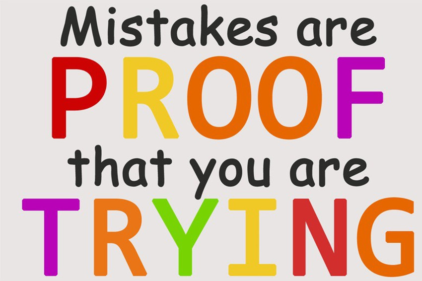 Mistakes Are Proof That You Are Trying Poster