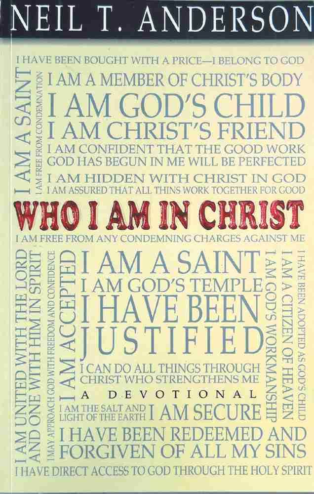 Who I Am In Christ Neil Anderson