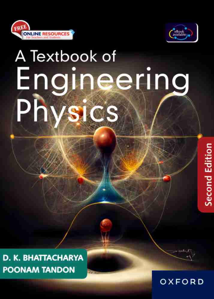 A Textbook of Engineering Physics 2E Buy A Textbook of Engineering Physics 2E by D.K. Bhattacharya Poonam Tandon at Low Price in India