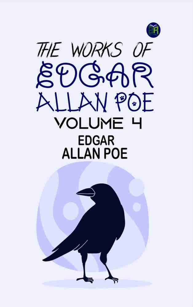 Edgar Allan Poe Work The Works Of Edgar Allan Poe. Volume 1