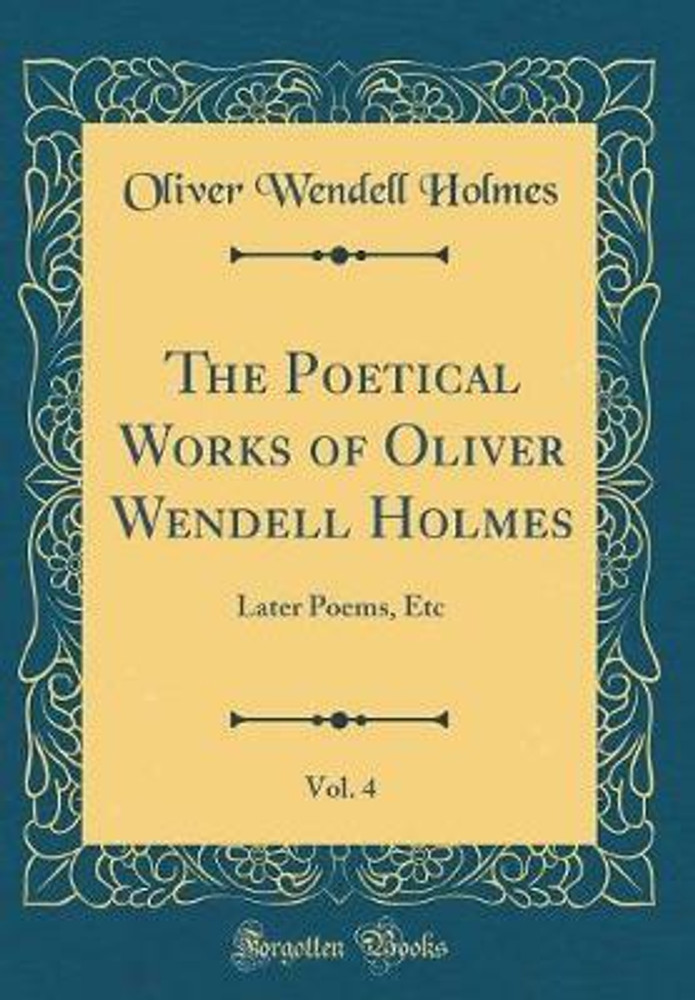 Oliver Wendell Holmes Works