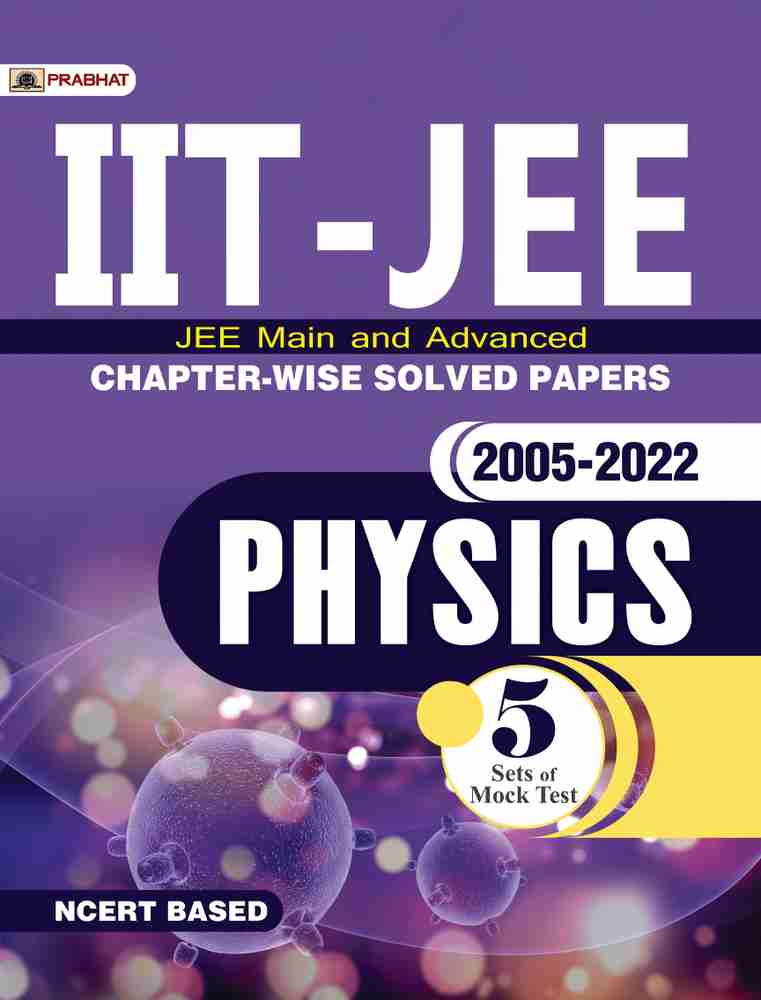 Iit Jee Main Advanced Chapter Wise Solved Papers 2005 2022 51 Off