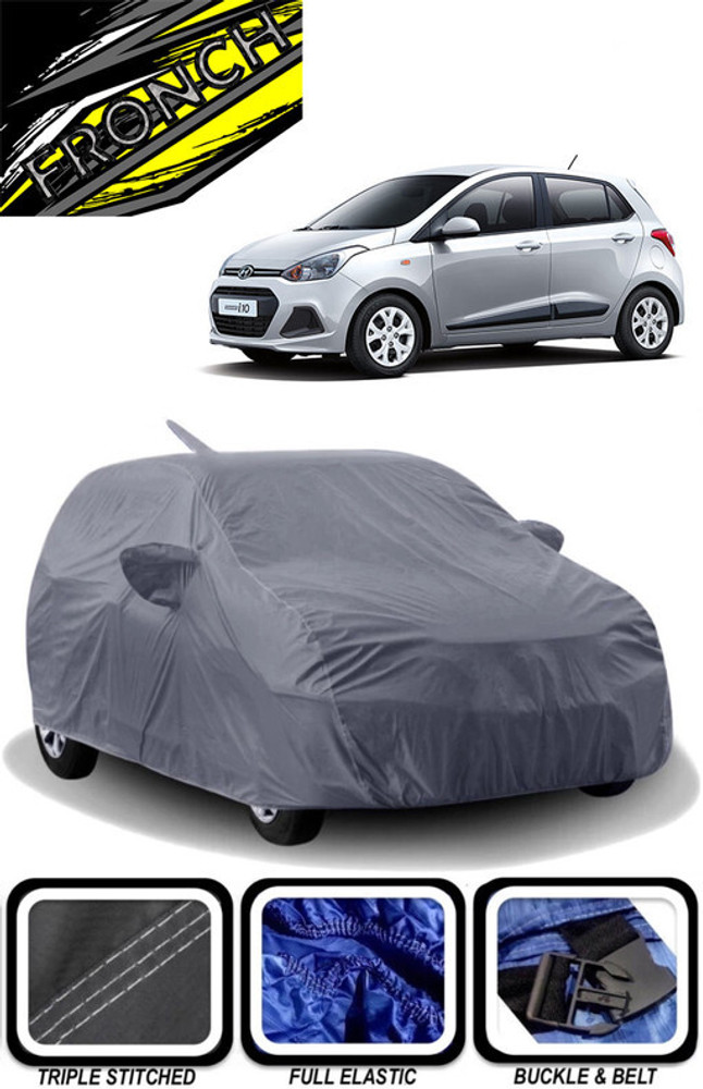 FRONCH Car Cover For Hyundai Grand i10 Magna AT With Mirror Pockets Price in India Buy FRONCH Car Cover For Hyundai Grand i10 Magna AT With Mirror Pockets online at Flipkart