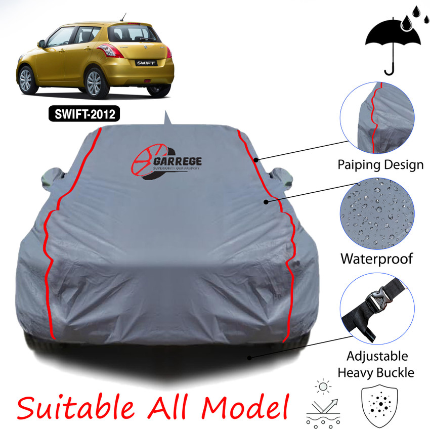 GARREGE Car Cover For Maruti Suzuki Swift AMT VDI With Mirror Pockets Price in India Buy GARREGE Car Cover For Maruti Suzuki Swift AMT VDI With Mirror Pockets online at Flipkart